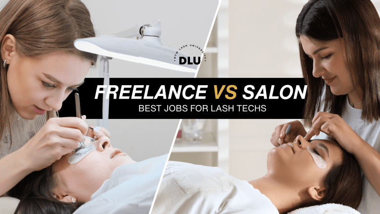 Freelance vs Salon: Best Jobs for Lash Techs - DFW Lash University